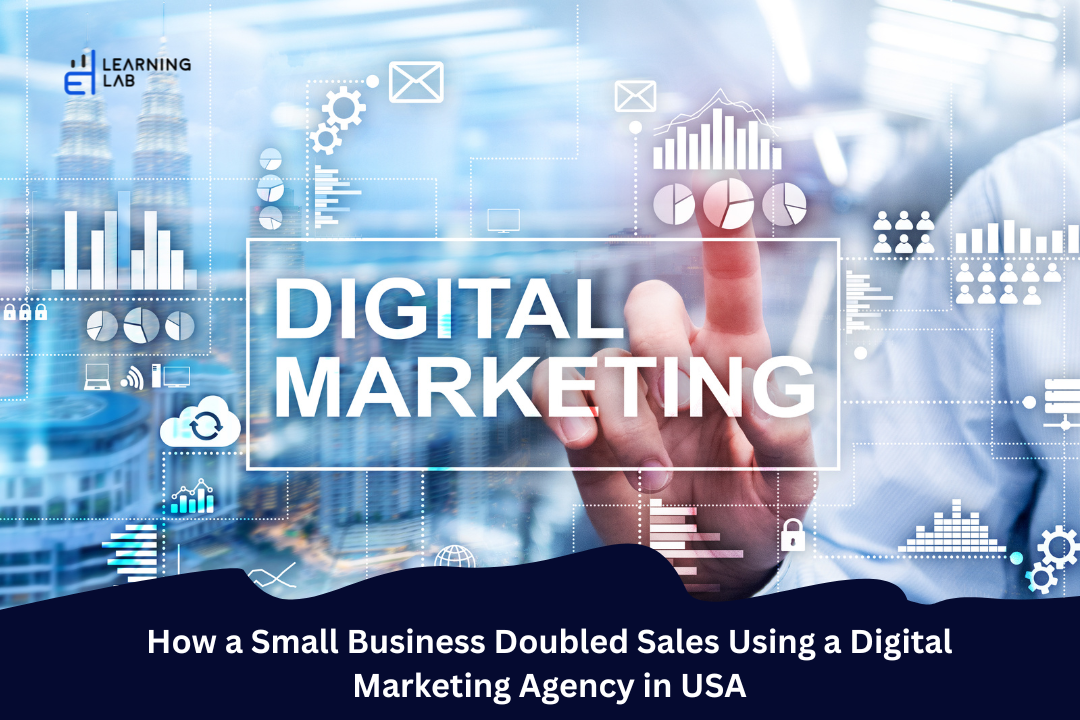 How a Small Business Doubled Sales Using a Digital Marketing Agency in ...